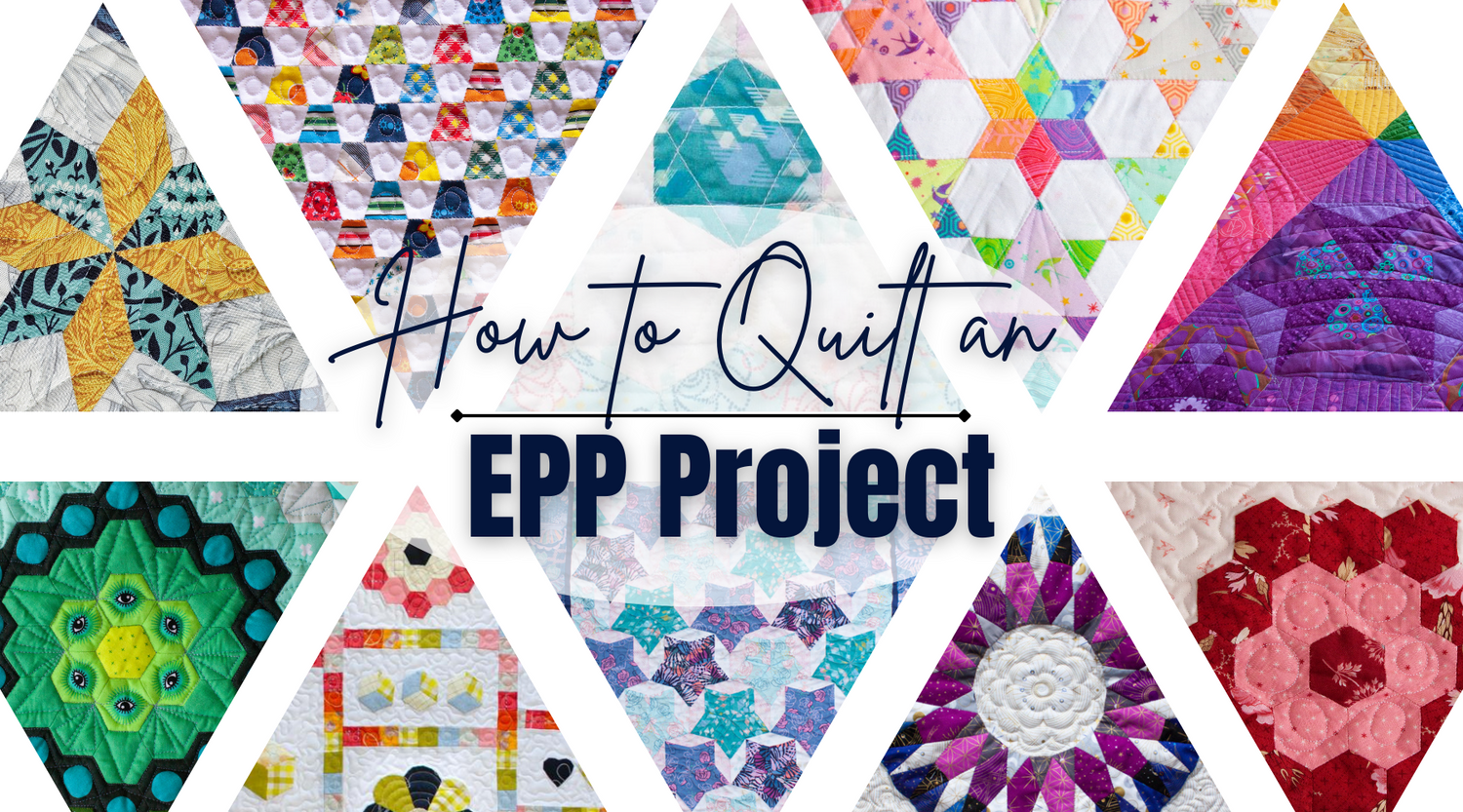 How to Quilt an EPP Project – Paper Pieces